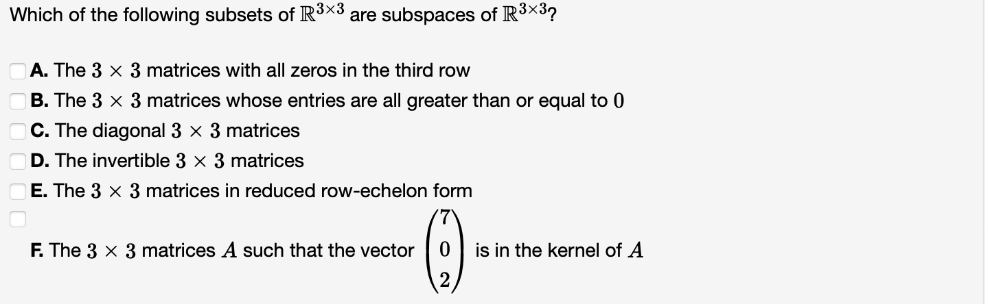 Solved Which of the following subsets of R3×3 ﻿are subspaces | Chegg.com