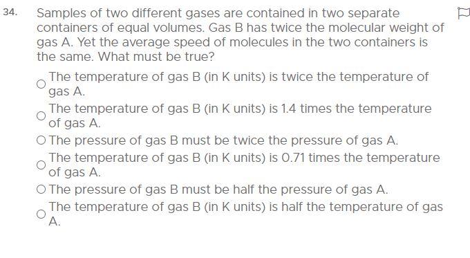 Solved 34. Samples of two different gases are contained in | Chegg.com