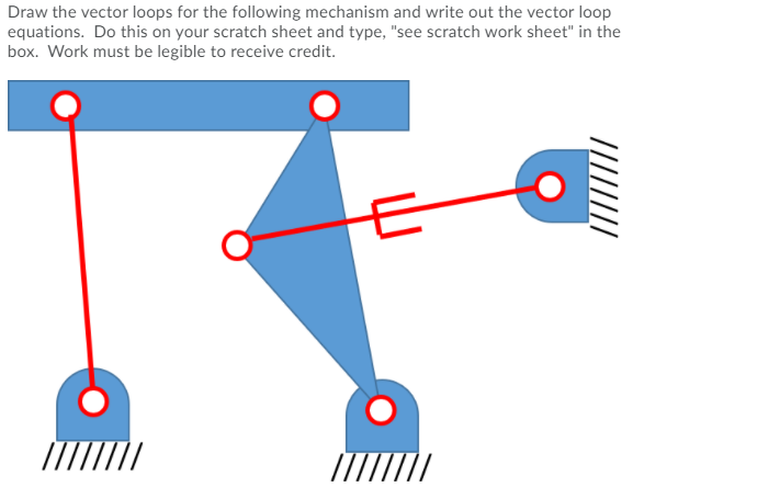 Solved Draw the vector loops for the following mechanism and | Chegg.com