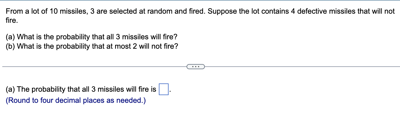 Solved From a lot of 10 missiles, 3 are selected at random | Chegg.com