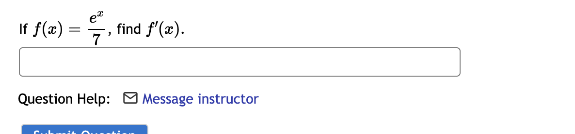 Solved If f(x)=7ex, find f′(x) Question Help: Message | Chegg.com