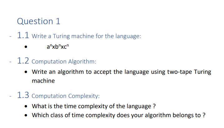 Solved Question 1 1.1 Write a Turing machine for the | Chegg.com