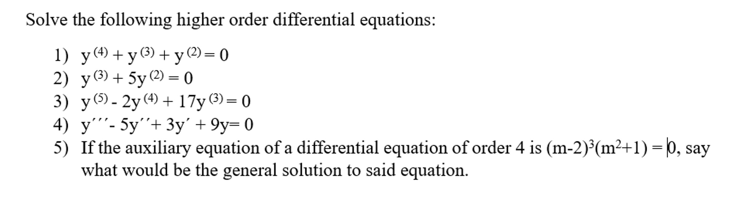 Solved Solve the following higher order differential | Chegg.com