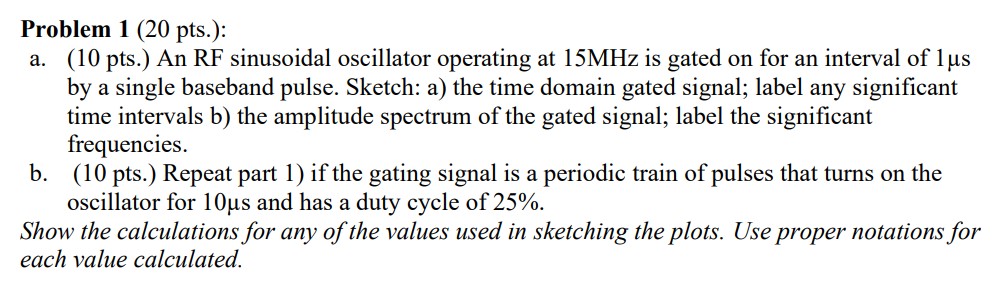 Solved Problem 1 (20 pts.): a. (10 pts.) An RF sinusoidal | Chegg.com