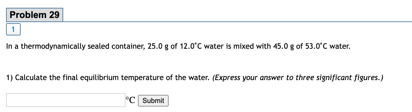 Solved In a thermodynamically sealed container, 25.0 g of | Chegg.com