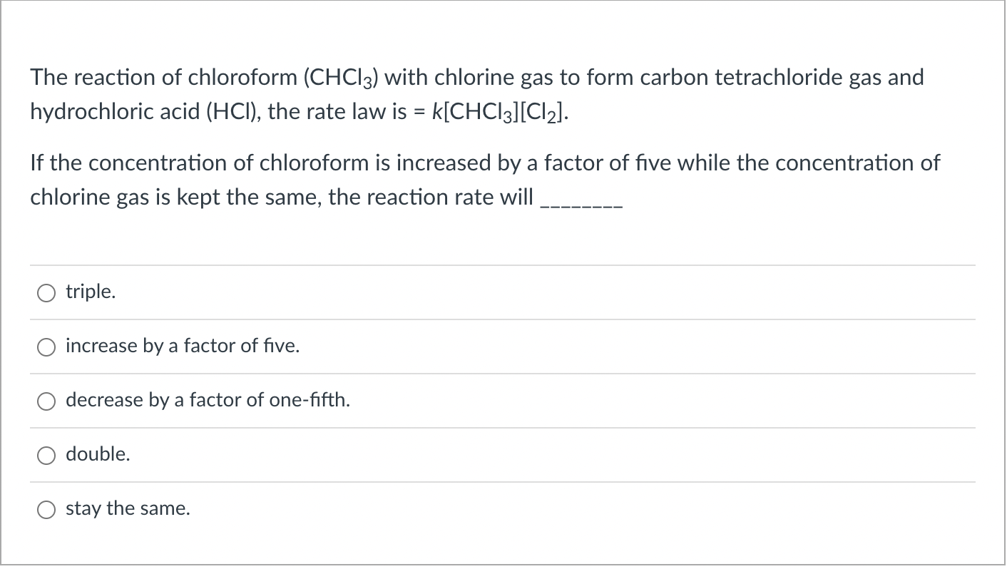 Solved The reaction of chloroform (CHCl3) with chlorine gas | Chegg.com