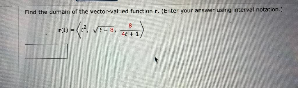 Solved Find the domain of the vector-valued function r. | Chegg.com