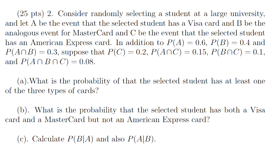 Solved (25 pts) 2. Consider randomly selecting a student at | Chegg.com