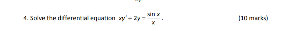 Solved 4. Solve the differential equation xy′+2y=xsinx. (10 | Chegg.com