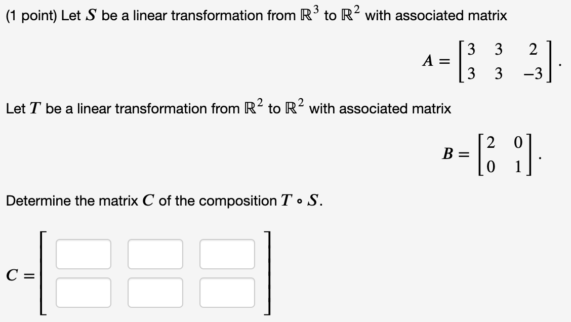 Solved (1 point) Let S be a linear transformation from R3 to | Chegg.com