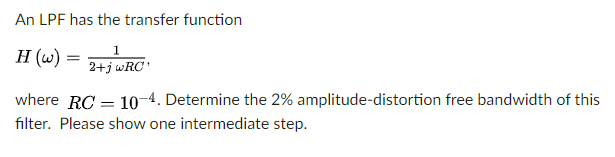 Solved An LPF has the transfer function H(W) = 1 2+) WRC | Chegg.com