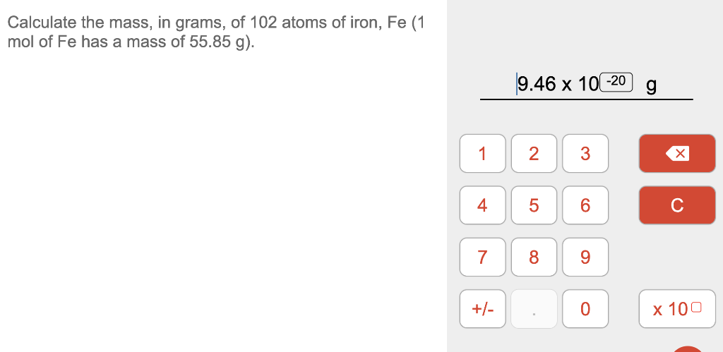 Solved Calculate the mass, in grams, of 102 atoms of iron, | Chegg.com