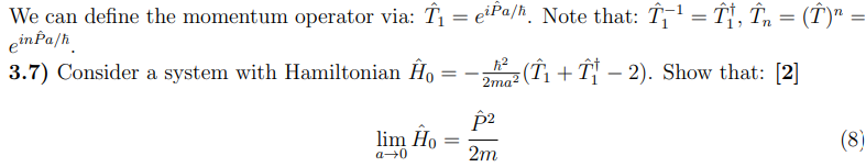 Solved We can define the momentum operator via: T^1=eiP^a/ℏ. | Chegg.com
