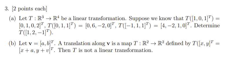 Solved 3. [2 points each] (a) Let T:R3→R4 be a linear | Chegg.com