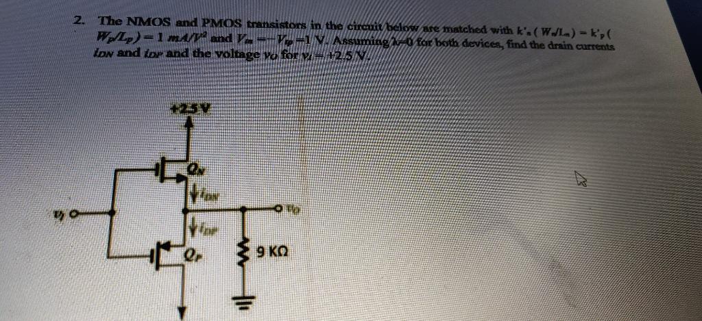 Solved 2. The NMOS and PMOS transistors in the circuit below | Chegg.com