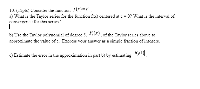 Solved 10. (15pts) Consider the function f(x)=ex. a) What is | Chegg.com