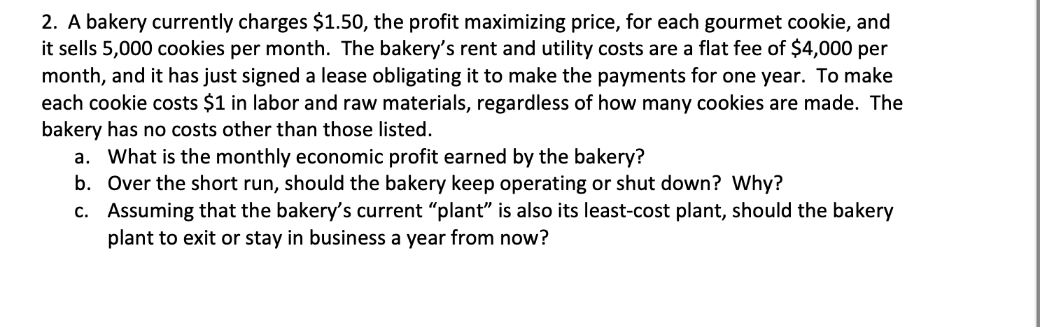 Solved 2. A bakery currently charges $1.50, the profit | Chegg.com