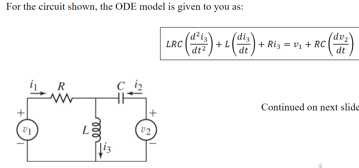 Solved For the circuit shown, the ODE model is given to you | Chegg.com