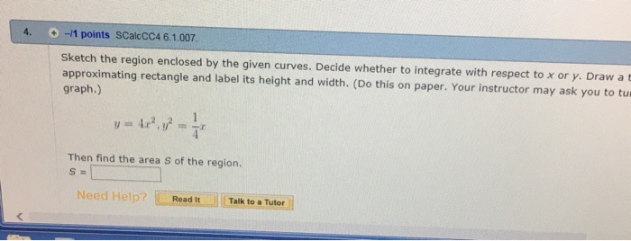 Solved 4、,_/1 points scalccc4 6.1.007 Sketch the region | Chegg.com Solved 4、,_/1 points scalccc4 6.1.007 Sketch the region | Chegg.com