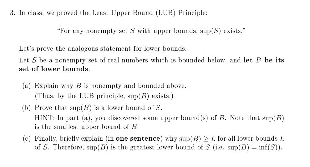 Solved 3. In class, we proved the Least Upper Bound (LUB) | Chegg.com