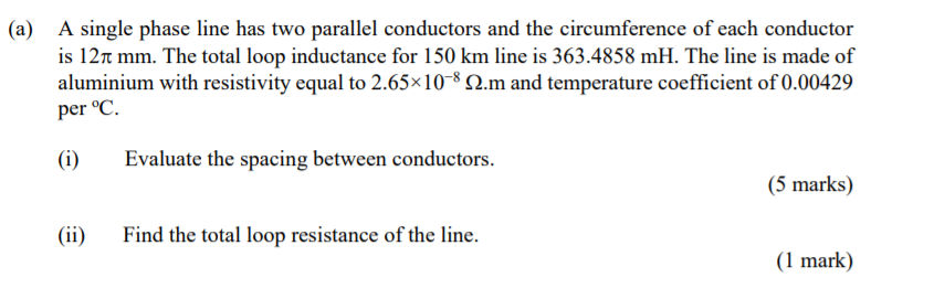 Solved (a) A single phase line has two parallel conductors | Chegg.com