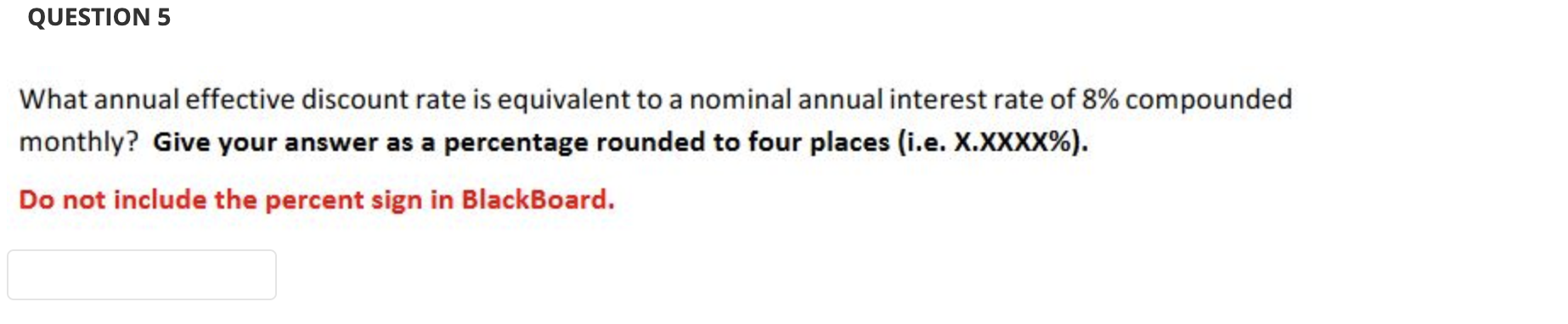 Solved QUESTION 5 What annual effective discount rate is | Chegg.com