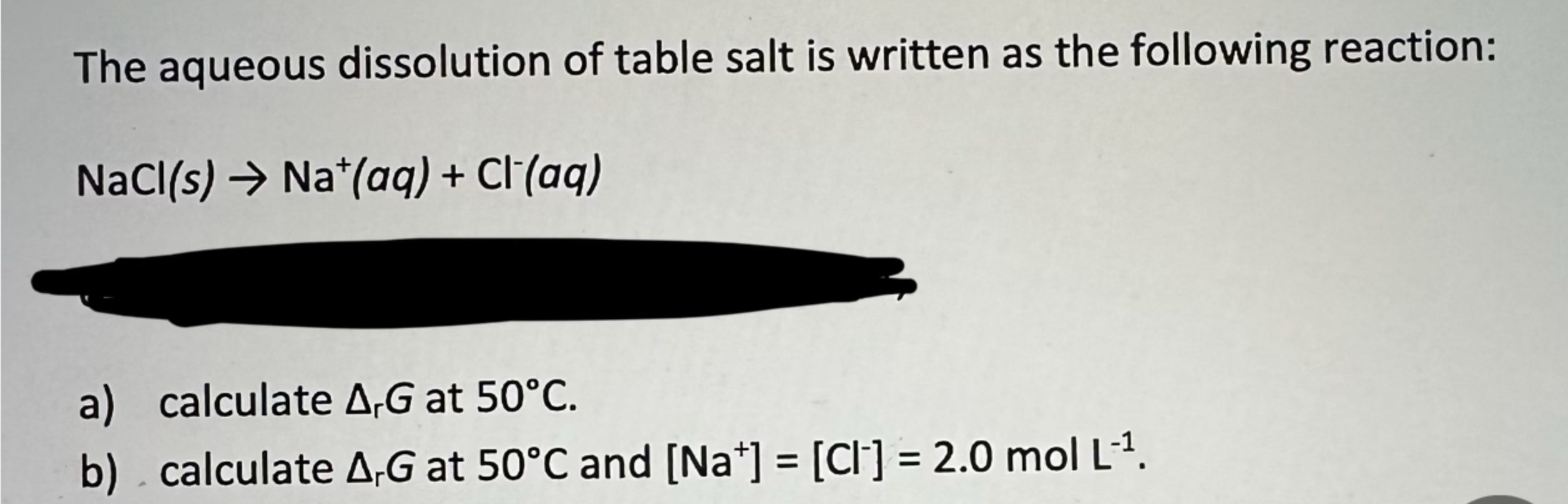 Solved The aqueous dissolution of table salt is written as | Chegg.com