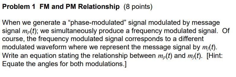 Solved Problem 1 FM and PM Relationship (8 points) When we | Chegg.com