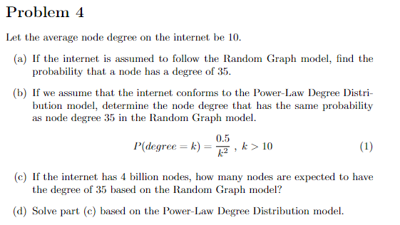 Solved Let the average node degree on the internet be 10 . | Chegg.com