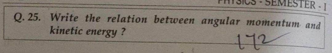 Solved TER - 1 Q.25. Write the relation between angular | Chegg.com