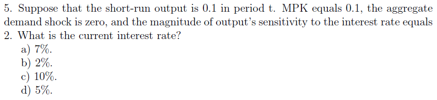 Solved 5. Suppose that the short-run output is 0.1 in period | Chegg.com