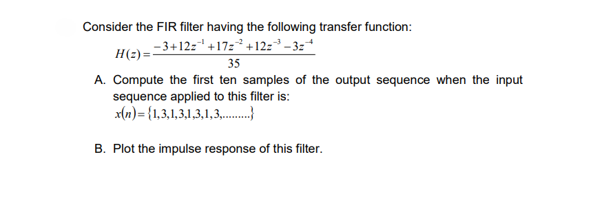 Solved Consider the FIR filter having the following transfer | Chegg.com