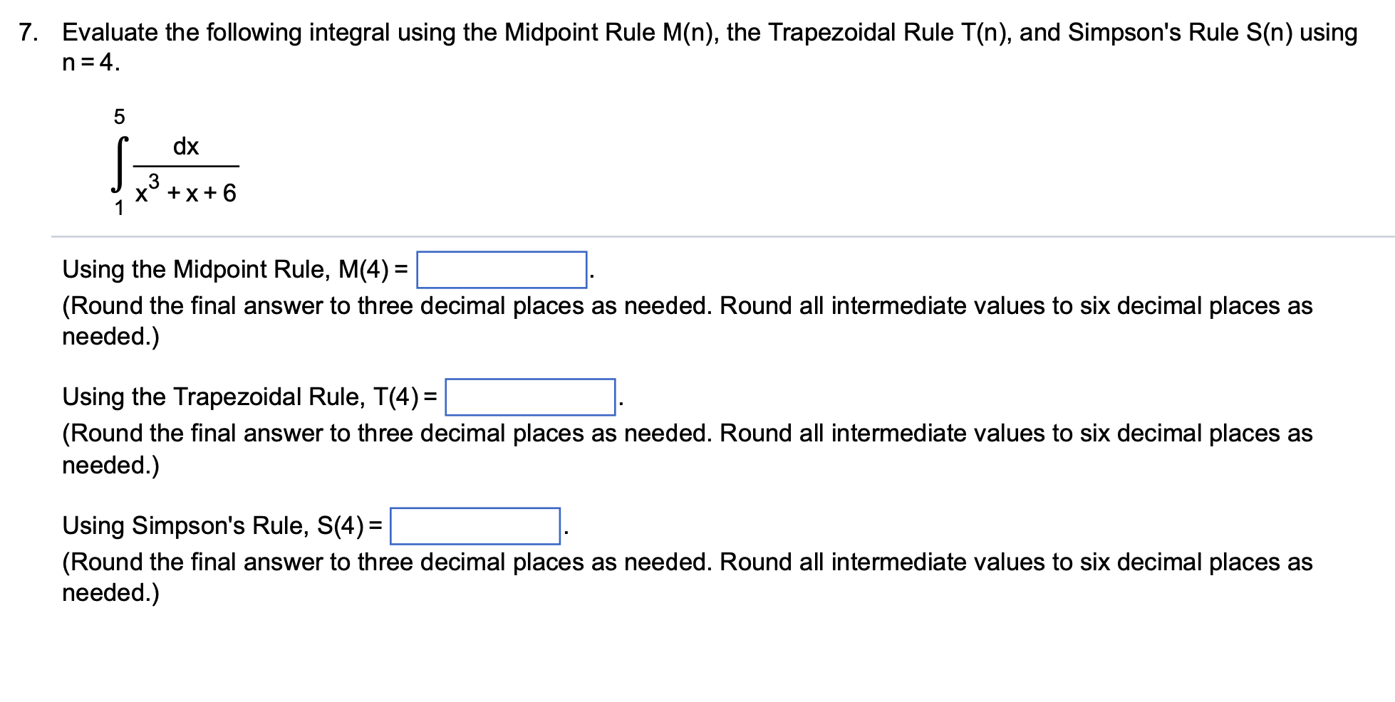 Solved 7. Evaluate the following integral using the Midpoint | Chegg.com