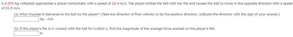 Solved A 0.270−kg volleyball approaches a player | Chegg.com
