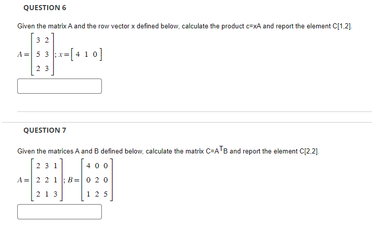 Solved Given the matrix A and the row vector x defined | Chegg.com