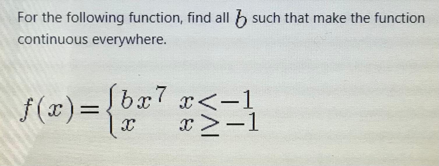 Solved For the following function, find all b such that make | Chegg.com
