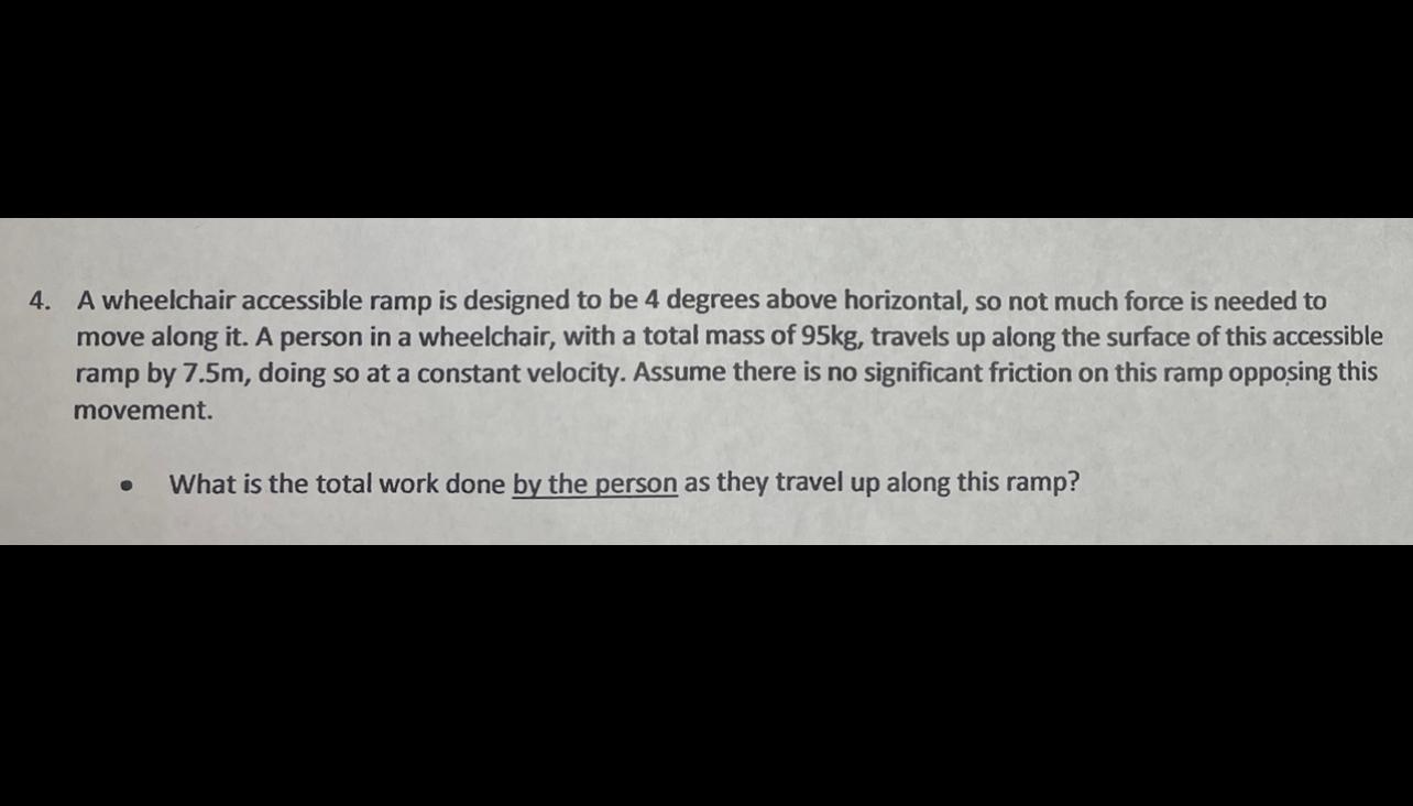Solved 4. A wheelchair accessible ramp is designed to be 4 | Chegg.com