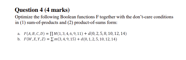 Solved Question 4 (4 marks) Optimize the following Boolean | Chegg.com