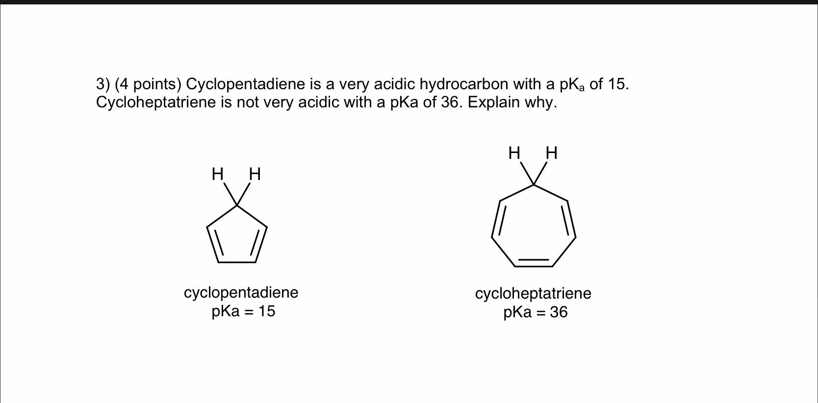 Solved 3) (4 points) Cyclopentadiene is a very acidic | Chegg.com