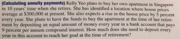 Solved (Calculating annuity payments) Kelly Yeo plans to buy | Chegg.com