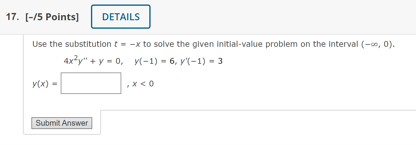 Solved 17. [-/5 Points] Use the substitution t=−x to solve | Chegg.com