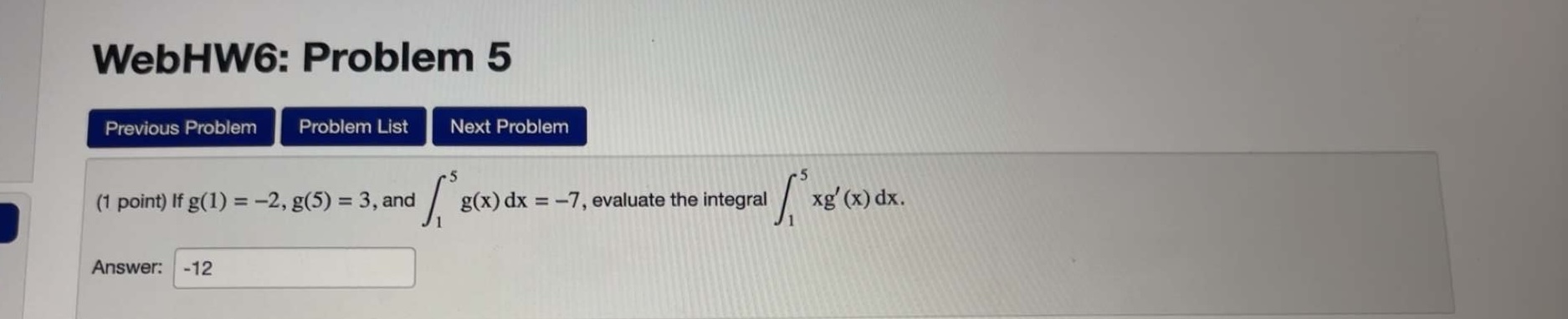 Solved (1 ﻿point) ﻿If g(1)=-2,g(5)=3, ﻿and ∫15g(x)dx=-7, | Chegg.com