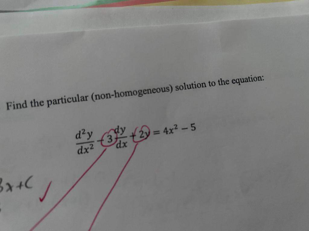 Solved Find the particular (non-homogeneous) solution to the | Chegg.com