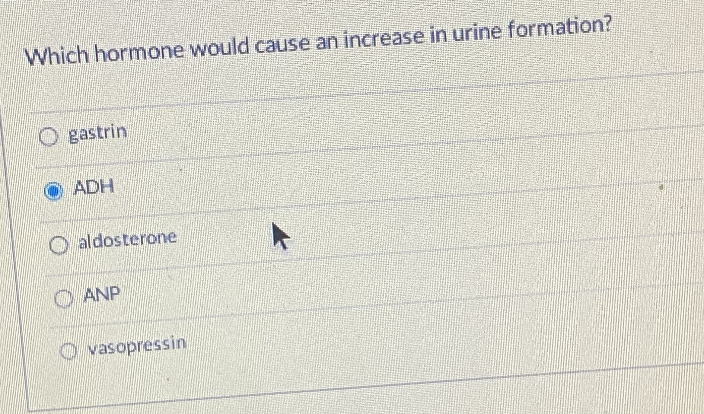 Solved Which hormone would cause an increase in urine | Chegg.com