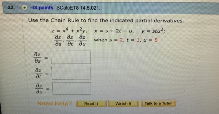 Solved 22. 13 points SCalcET8 14.5.021. Use the Chain Rule | Chegg.com