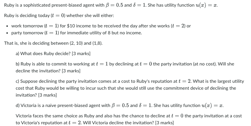 Solved Ruby is a sophisticated present-biased agent with | Chegg.com