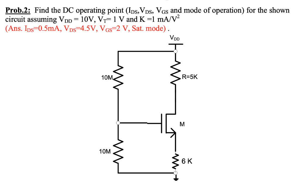 Solved Prob.2: Find the DC operating point (IDs, Vos, VGs | Chegg.com