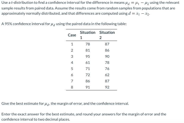 Solved Use a t-distribution to find a confidence interval | Chegg.com