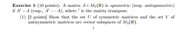 Solved Exercise 5 (10 points). A matrix A∈M3(R) is symmetric | Chegg.com