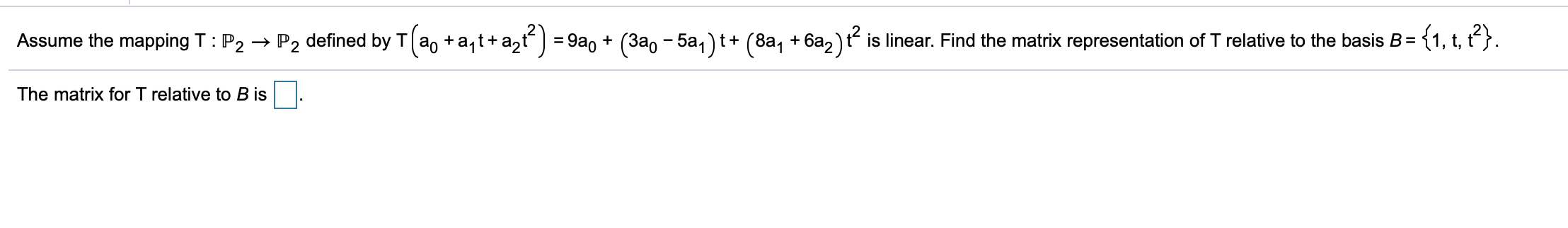 Solved Assume the mapping T: P2 → P2 defined by Tſao | Chegg.com